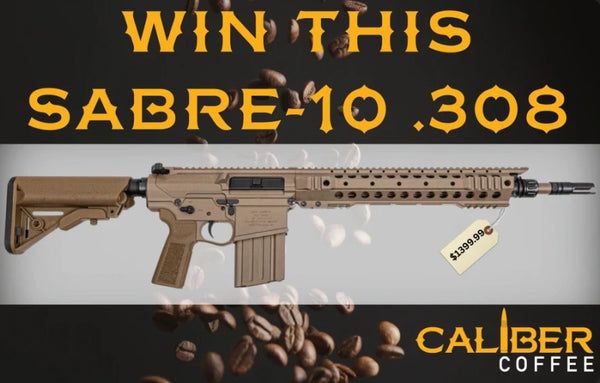 Sabre-10 .308 Sweepstakes! – Caliber Coffee Company
